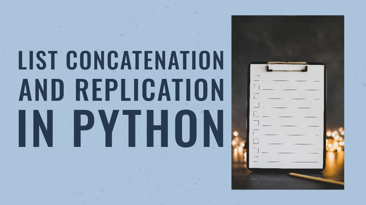 List Concatenation And List Replication In Python Youtube 5386