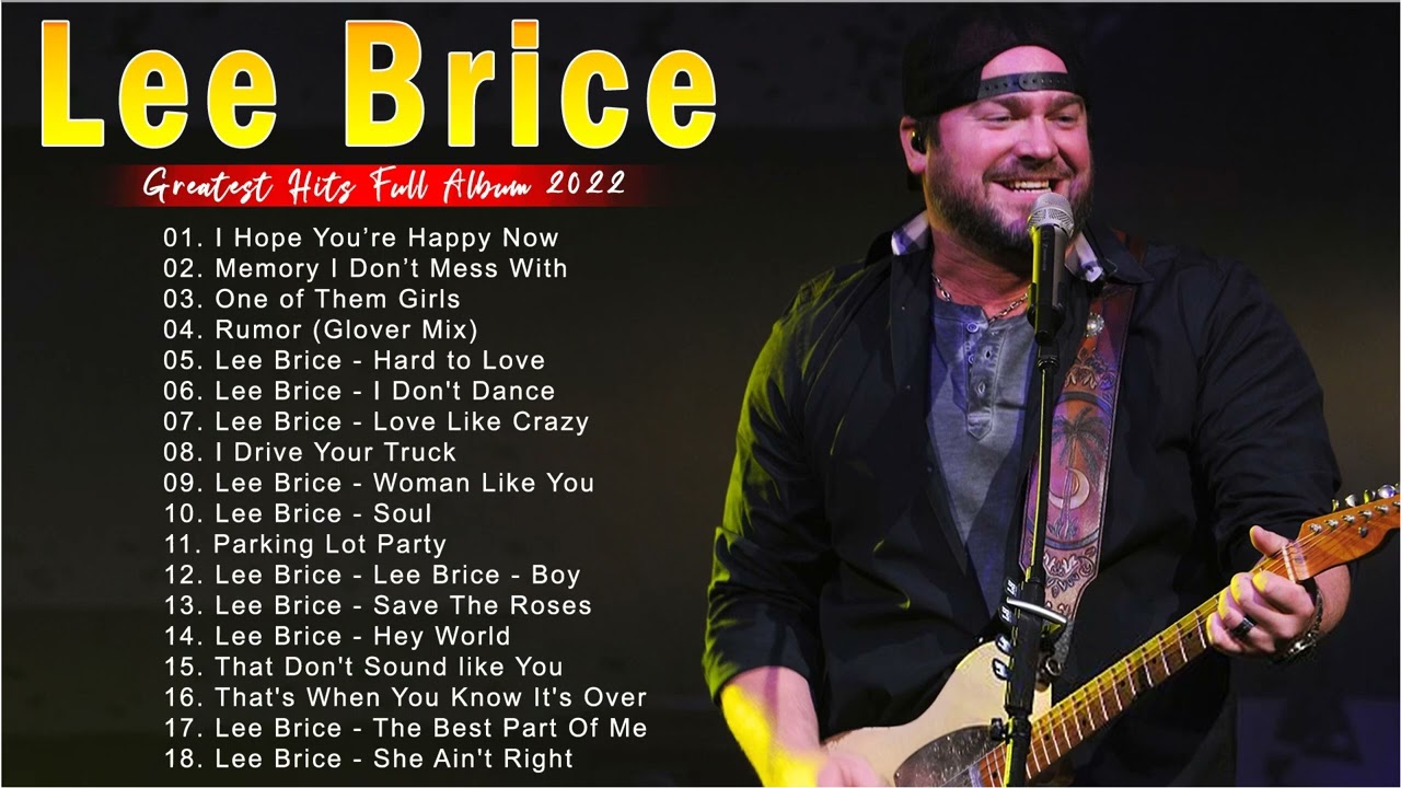 Lee Brice |Lee Brice Best Songs|Lee Brice Greatest Hits Full Album 2022 ...