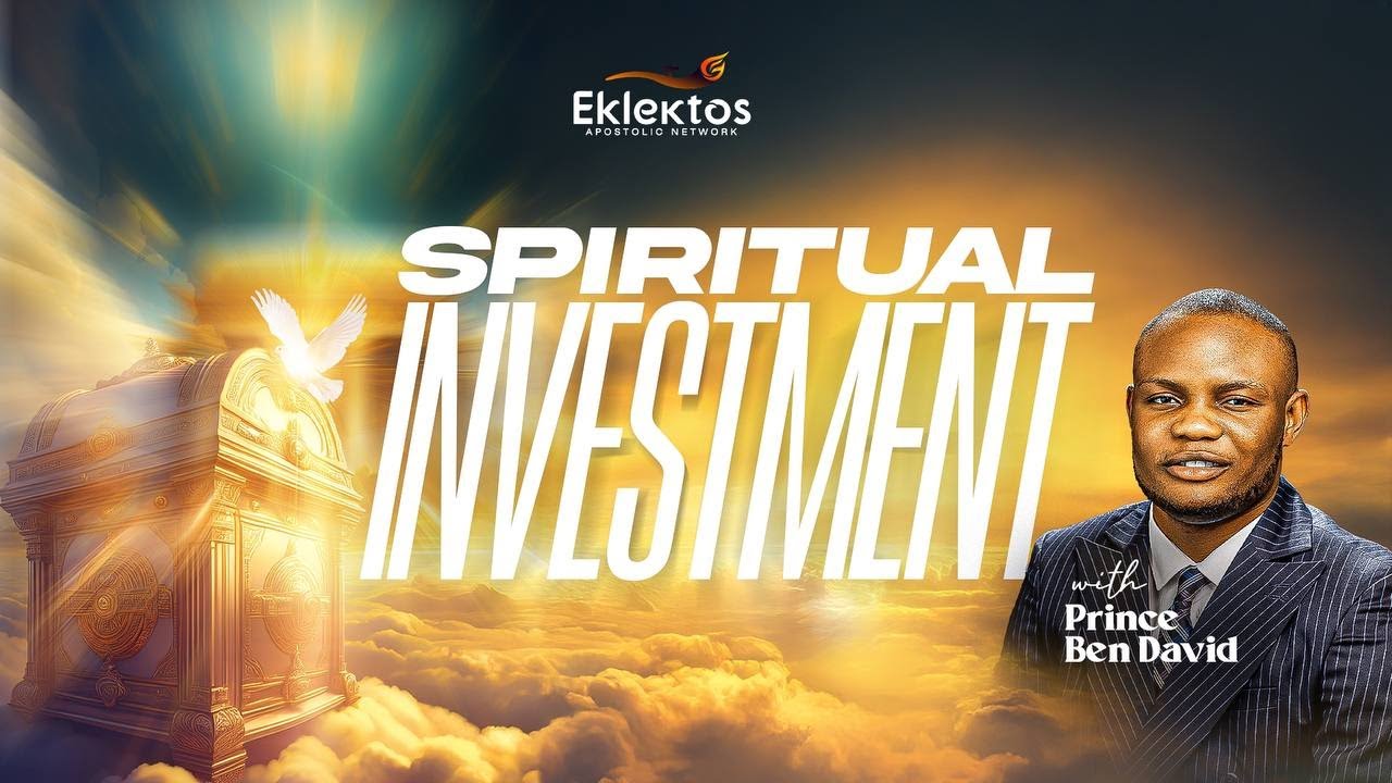SPIRITUAL INVESTMENT | PRINCE BEN DAVID | SUNDAY SERVICE | 27th October ...