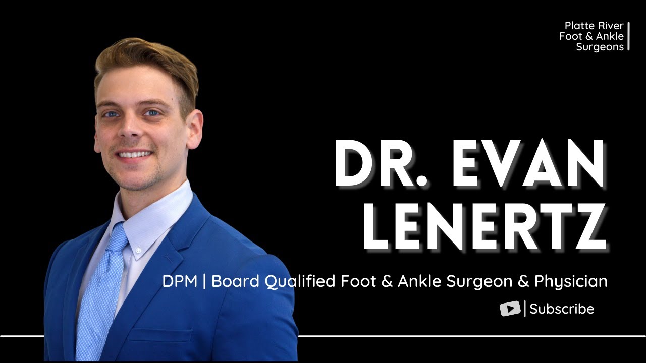 Dr. Evan Lenertz | Foot and Ankle Physician and Surgeon - YouTube