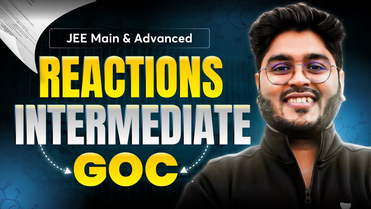 🔴Reactions Intermediate (GOC) | JEE Main & Advanced Turbo Booster ...