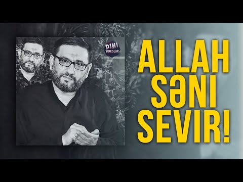 Hacı Şahin - Necə bilərik ki, Allah bizi sevir