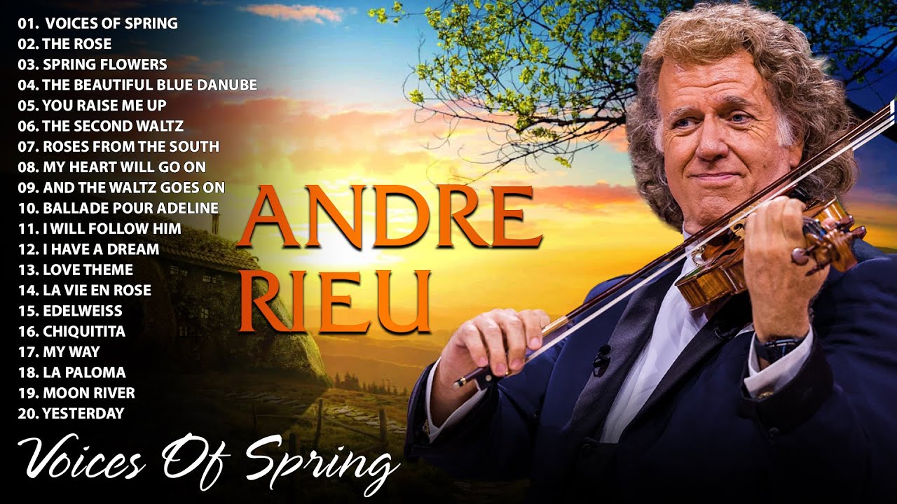 André Rieu - Voices Of Spring | André Rieu Greatest Hits 2023 | André ...