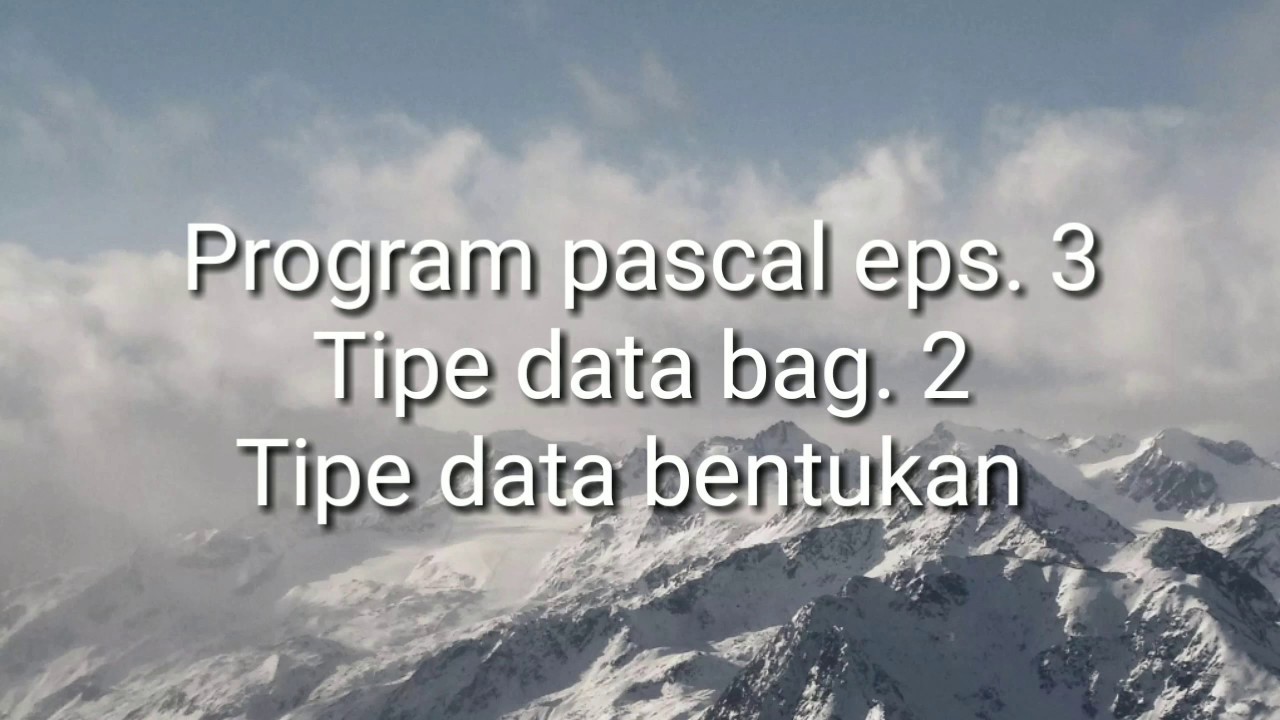 Belajar Program pascal Eps. 3: Tipe Data Pascal bag. 2 User defined - YouTube