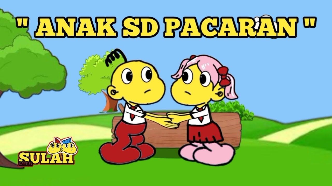 sekarang anak SD sudah kenal yang namanya pacaran || animasilucu - YouTube