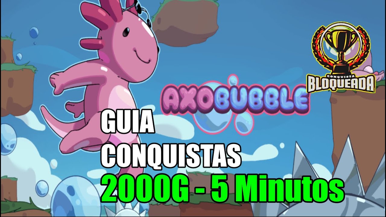 🎮 Axobubble | GUIA CONQUISTAS 2000G | EM 5 Minutos 🎮 - YouTube