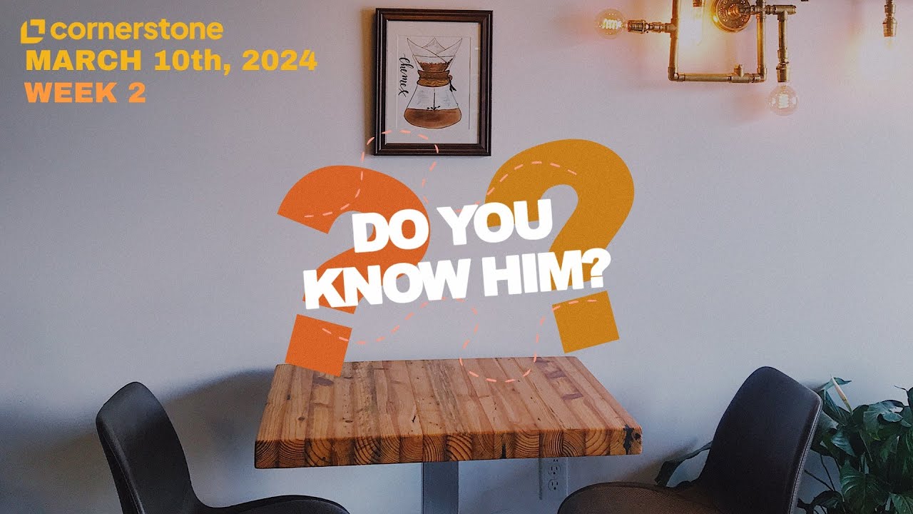 Do You Know Him? | Week 2 | March 10th 2024 - YouTube