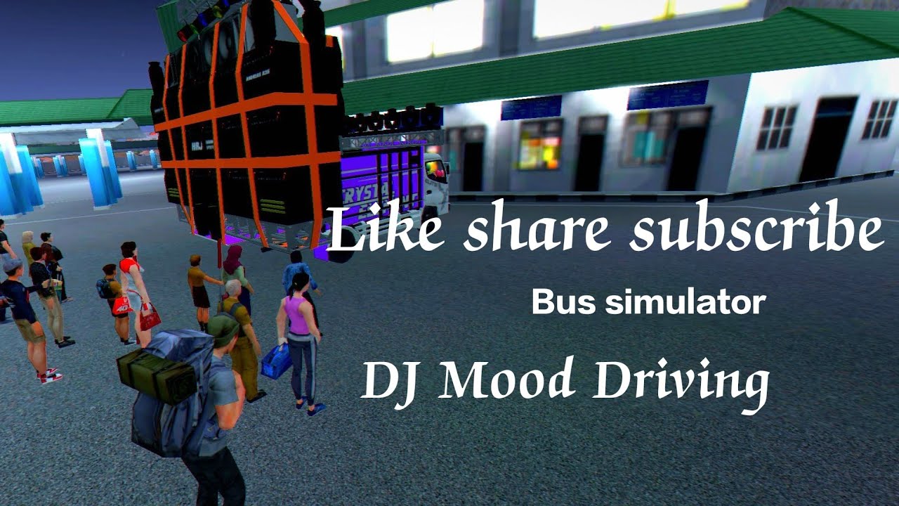 Bus simulator Indonesia Geme Play Part 12 DJ Mood Driving Android Play ...