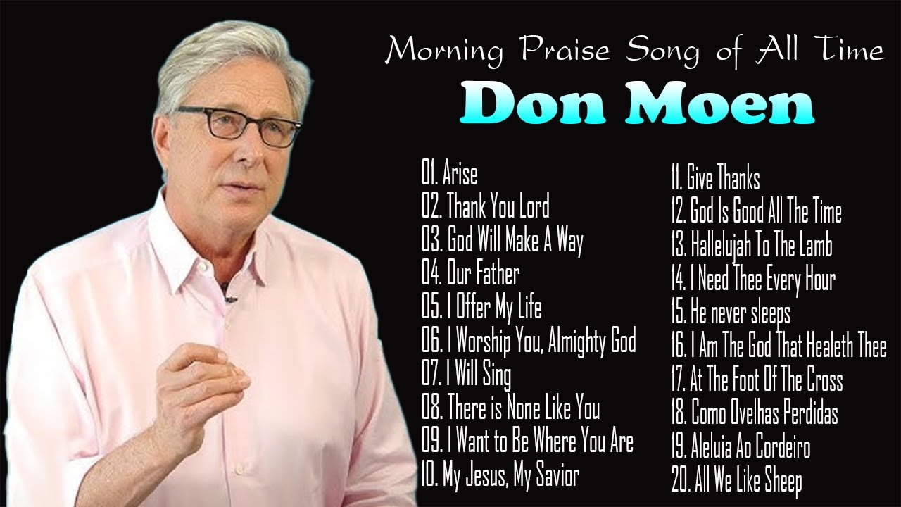Popular Don Moen Songs | Best Worship Songs 2023, Don Moen Praise Songs ...