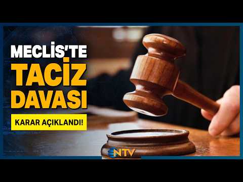 Meclis'te Stajyerlere Taciz Davasında Karar: 4 Kişiye Hapis Cezası 1 Kişiye Beraat | NTV