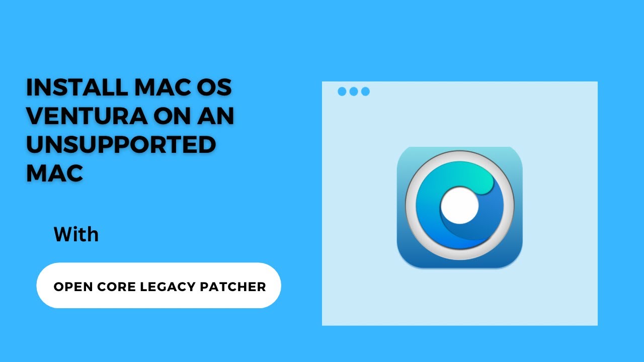 How to install macOS Ventura On An Unsupported Mac | Opencore Legacy ...
