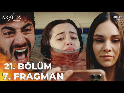 ARAFTA 21. Bölüm 7. Fragman | Ateş’in Öfkesi Her Şeyi Yakıyor