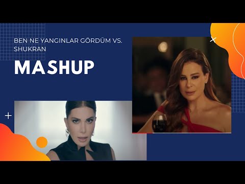 Ebru Yaşar - Ben Ne Yangınlar Gördüm & Carol Samaha - Shukran Mashup