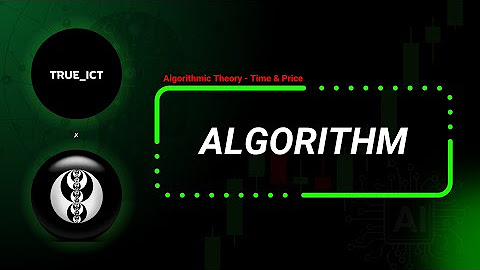 TRUE_ICT Market Algorithm Series - YouTube