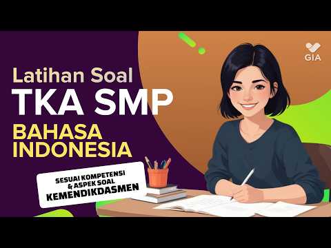 TKA Bahasa Indonesia SMP - Latihan Soal | GIA Academy