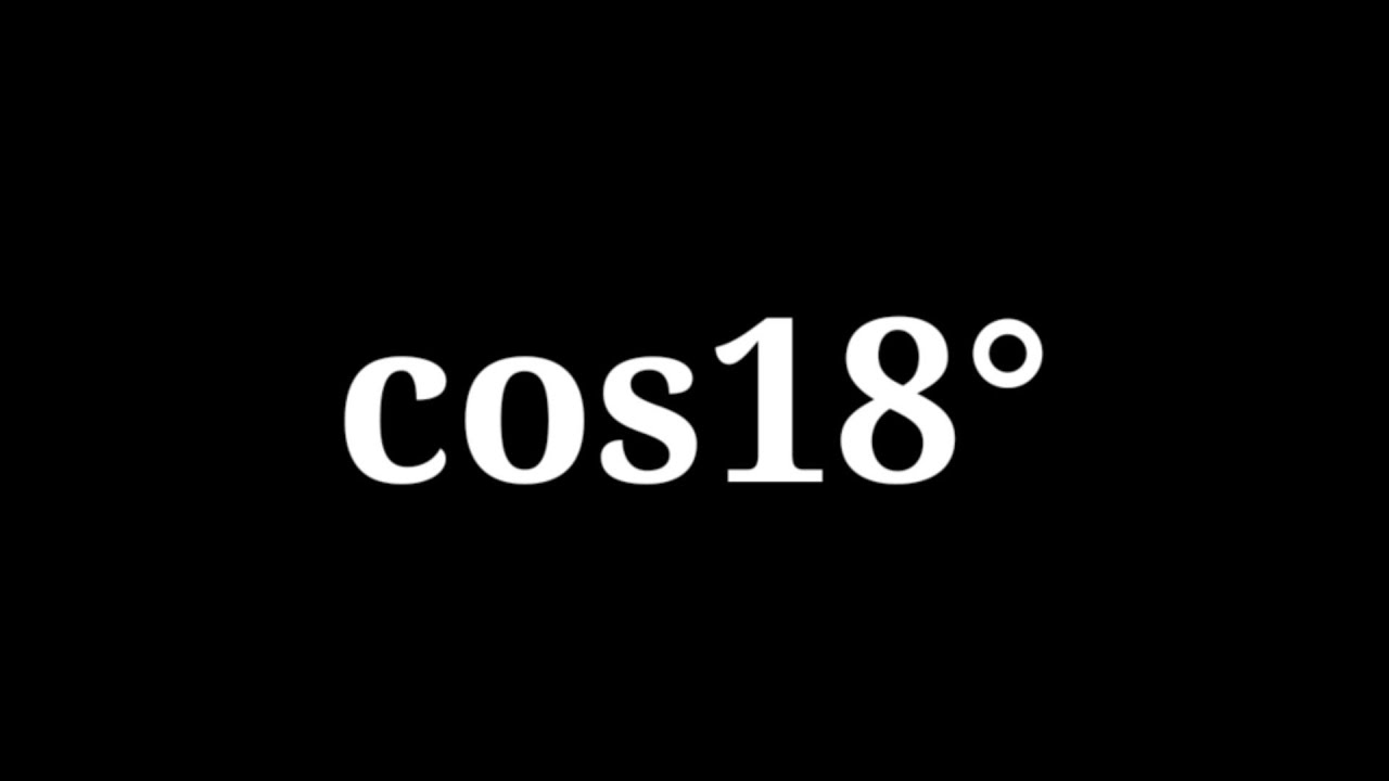 how can we find value of cos18° - YouTube
