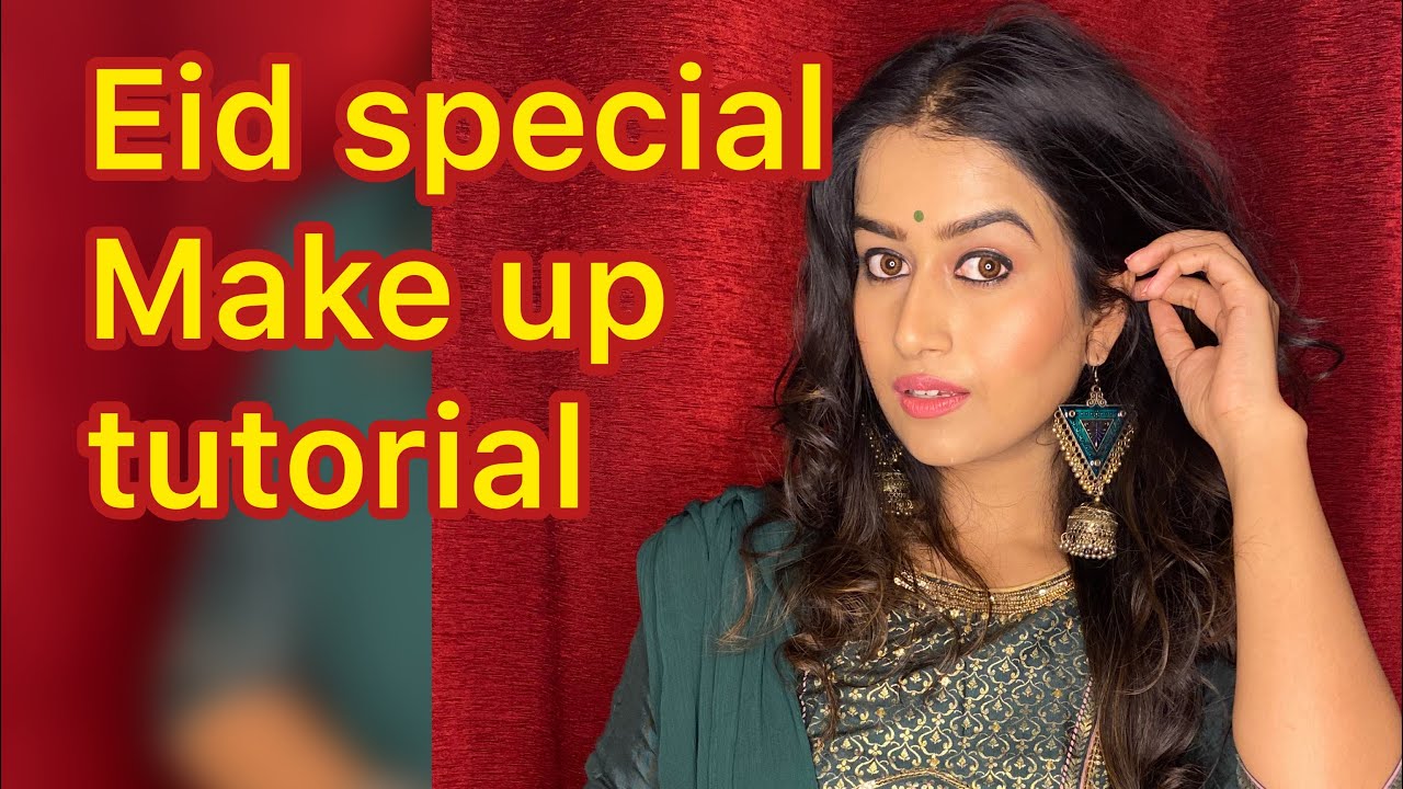Make up|Makeup tutorial Eid look | how to get ready for Eid | makeup tutorial Eid special 2020 ...
