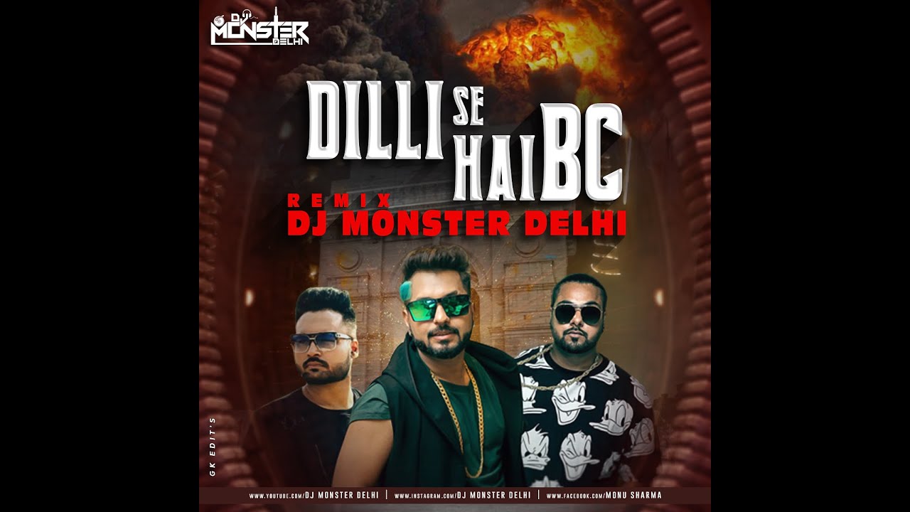 Dilli Se Hu Bc (LOC) Remix || Dj Monster Delhi || Jayesh Visuals ...