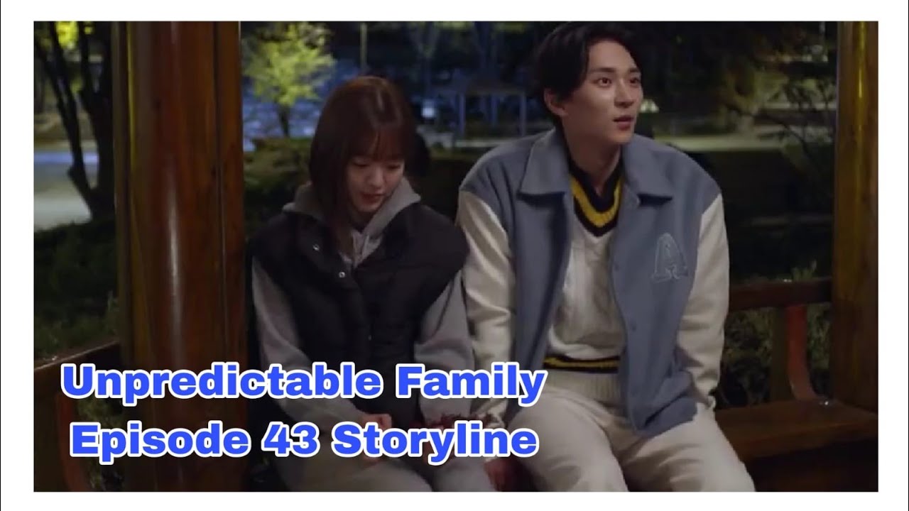 Episode 43 Storyline | Unpredictable Family 우당탕탕 패밀리 - YouTube
