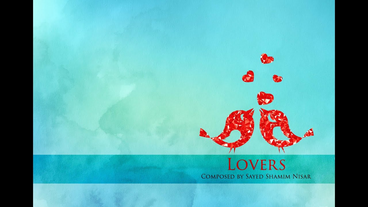 Lovers - Sayed Shamim Nisar (Original Epic Emotional Music) #Love # ...