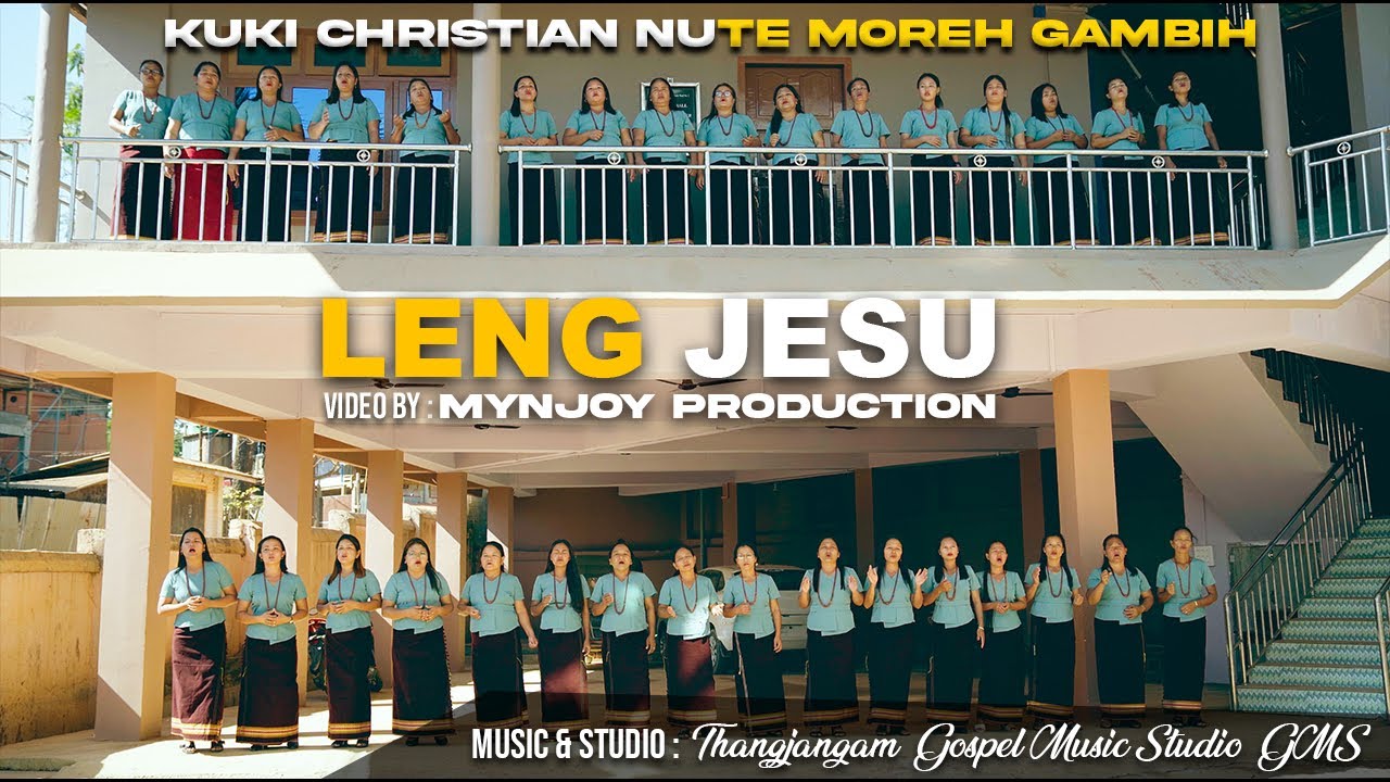 LENG JESU (OFFICIAL VIDEO), Latest Kuki Gospel Album, by Kuki Christian ...