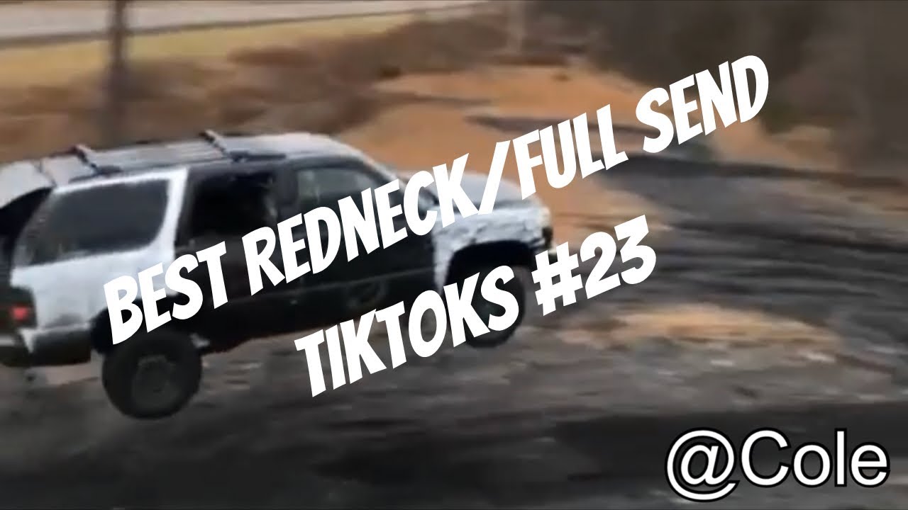 Best Redneck/Full Send TikToks #23 - YouTube