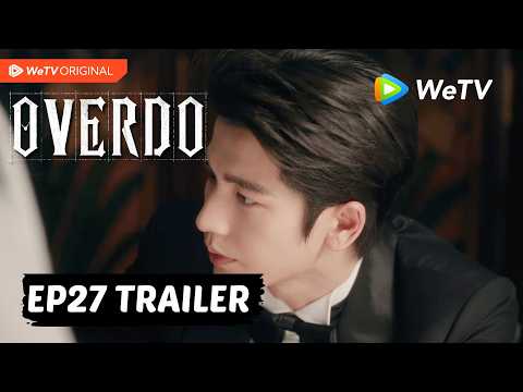 【Preview EP27】《这一秒过火》Overdo｜王楚然、张凌赫