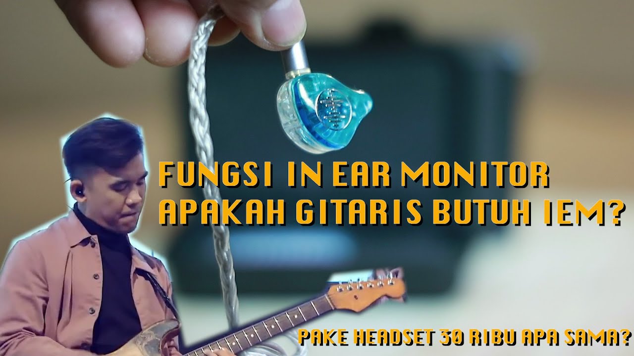 FUNGSI IN EAR MONITOR , APAKAH GITARIS BUTUH IN EAR MONITOR - YouTube