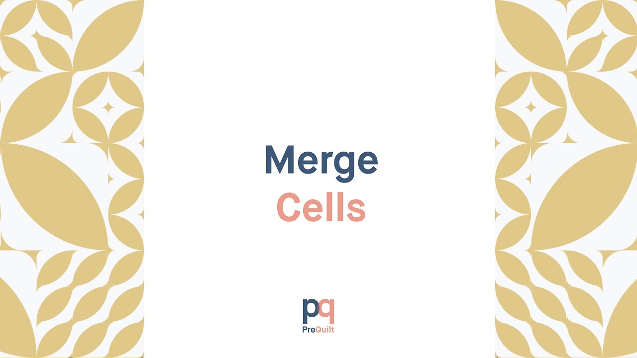 Merge Cells With PreQuilt YouTube merge-cells-with-prequilt-youtube