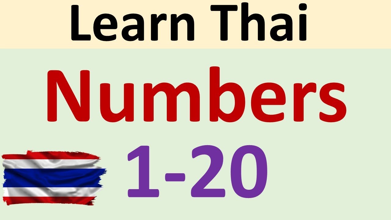 Learn Thai Numbers 1- 20 / Learn Thai for beginning - YouTube