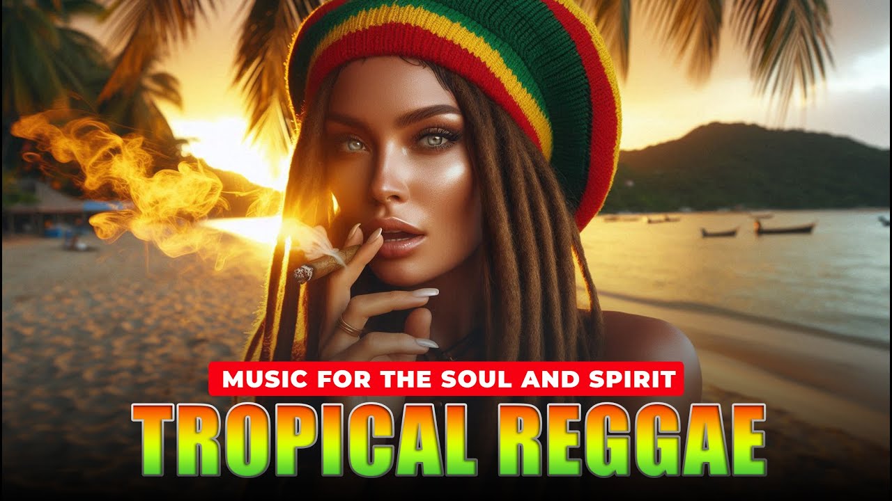 Tropical Reggae Mix: Music for the Soul and Spirit | ReggaeVerse Vol ...