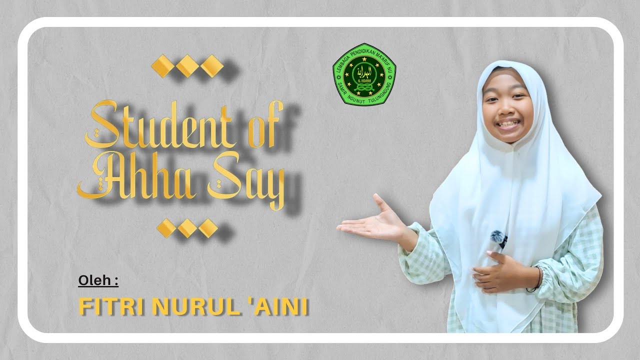 STUDENT OF AHHA SAY || FITRI NURUL 'AINI || SISWI SMPI KELAS 7 AL ...