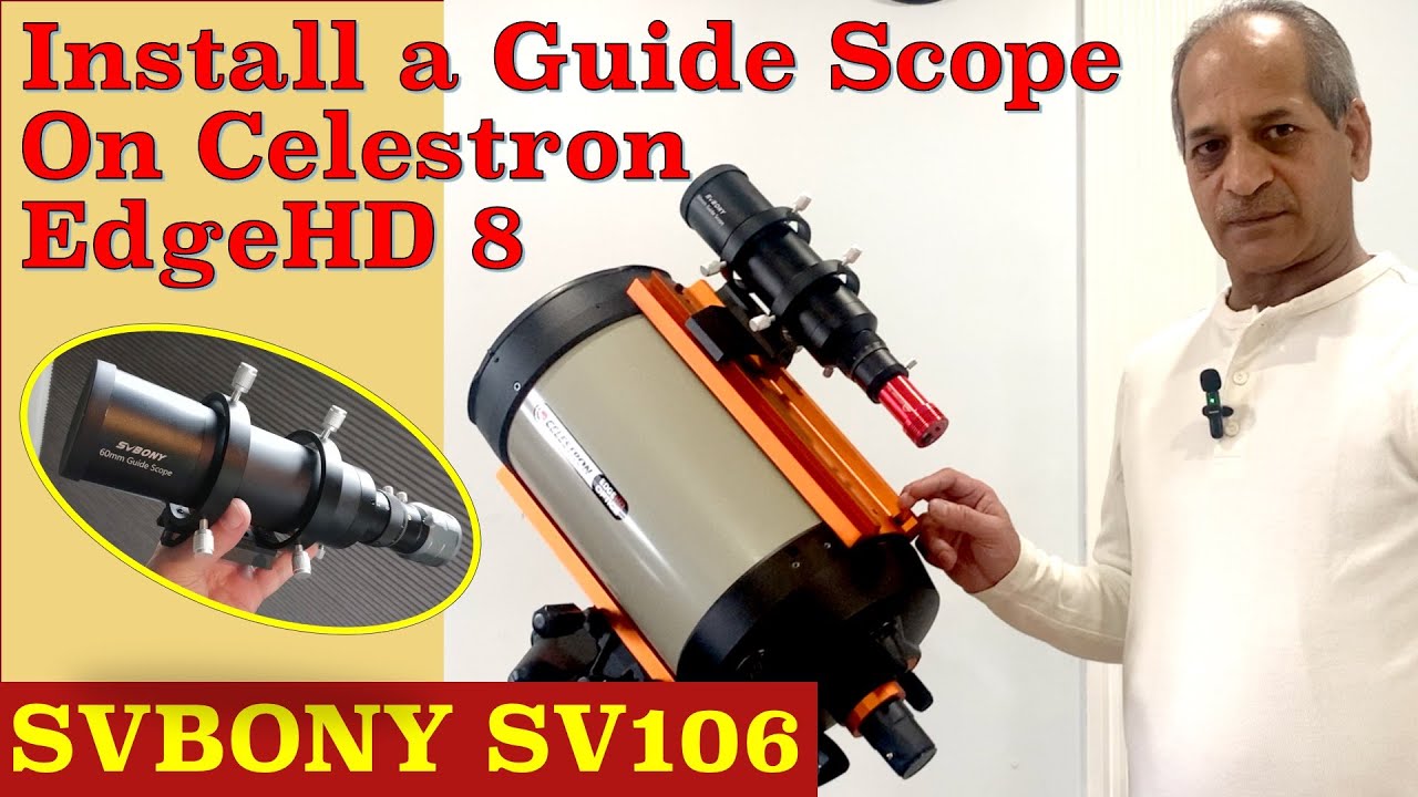 How to Install a Guide Scope on 8" Celestron EdgeHD or Celestron SCT: Feat. SVBONY SV106 60mm ...