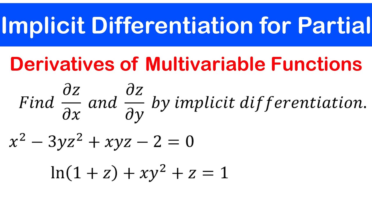08 Implicit Differentiation For Partial Derivatives Of 08 Implicit Differentiation For Partial Derivatives Of