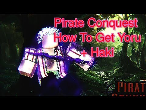 |Roblox| |Pirate Conquest| How To Get Yoru + Haki - YouTube