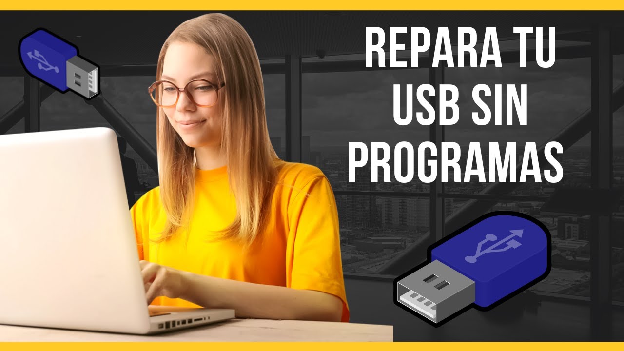 Como REPARAR USB SIN PROGRAMAS - YouTube