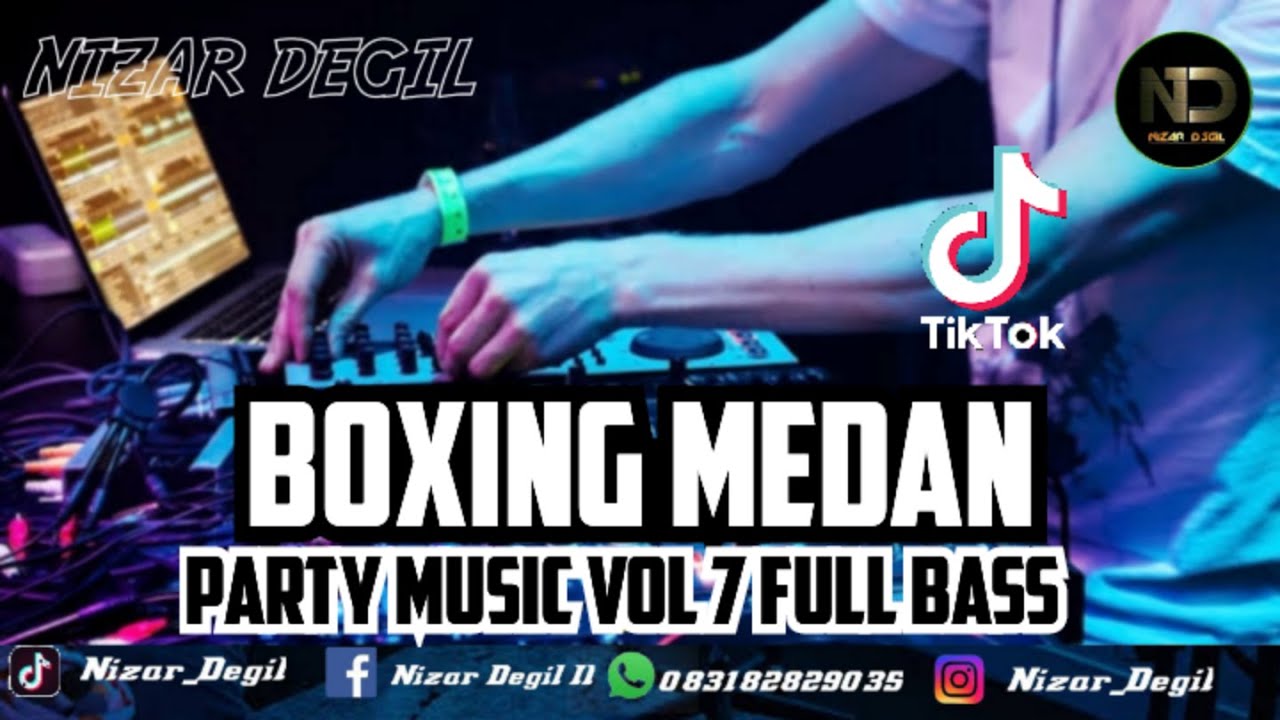 DJ BOXING MEDAN MUSIC PARTY ‼️ VOL 7 🎵 FULL BASS TERBARU 2024 - YouTube