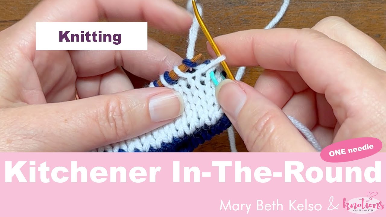 Kitchener Stitch in-the-round on One Needle: Tutorial - YouTube