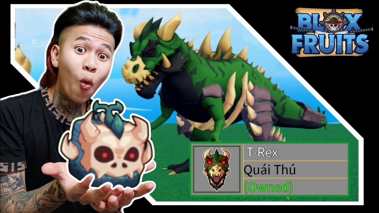 Blox Fruits • Trái Ác Quỷ Zoan Thần Thoại T-Rex. - YouTube