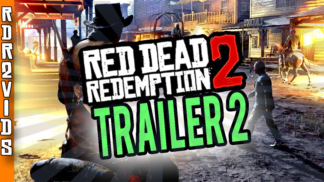 Red Dead Redemption 2 Trailer 2 - Next Trailer Release? (RDR2 Trailer ...