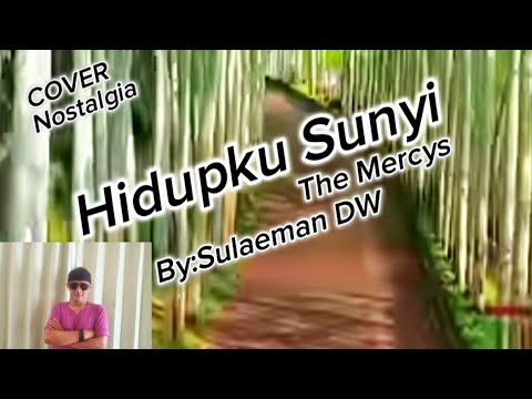 Hidupku sunyi The Mercys by: Sulaeman DW - YouTube