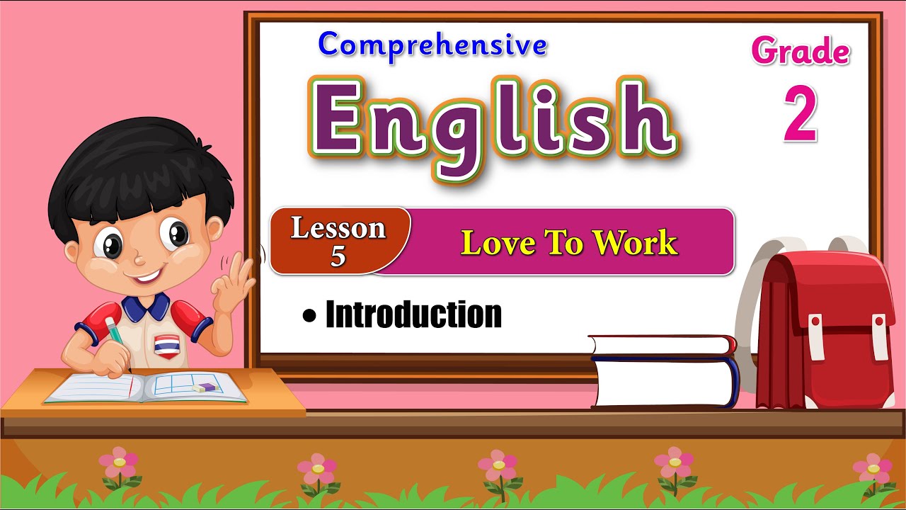 English Class 2 Lesson 5 Love To Work | Introduction | Now Course 2023 ...