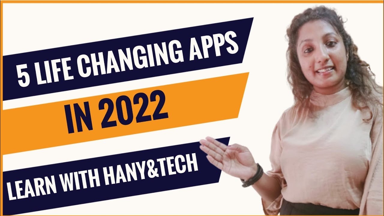 5 life changing apps to change life in 2022. Must have this apps in ...