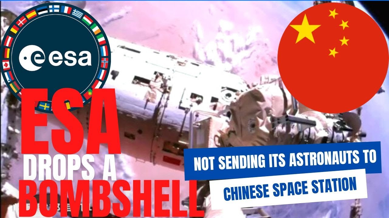 ESA Drops Bombshell: No Collaboration with China's Space Station - YouTube