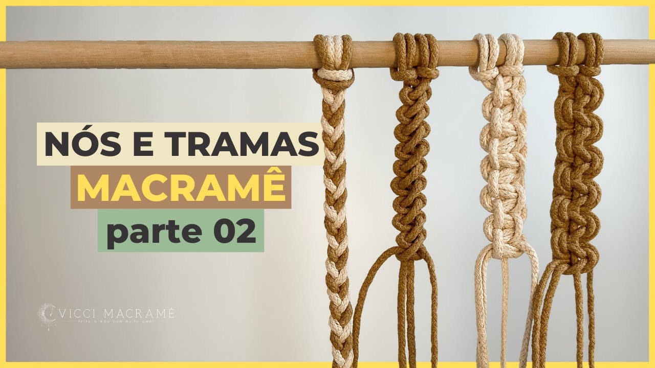 COMO FAZER MACRAME | NOS E TRAMAS PARTE 2 - YouTube
