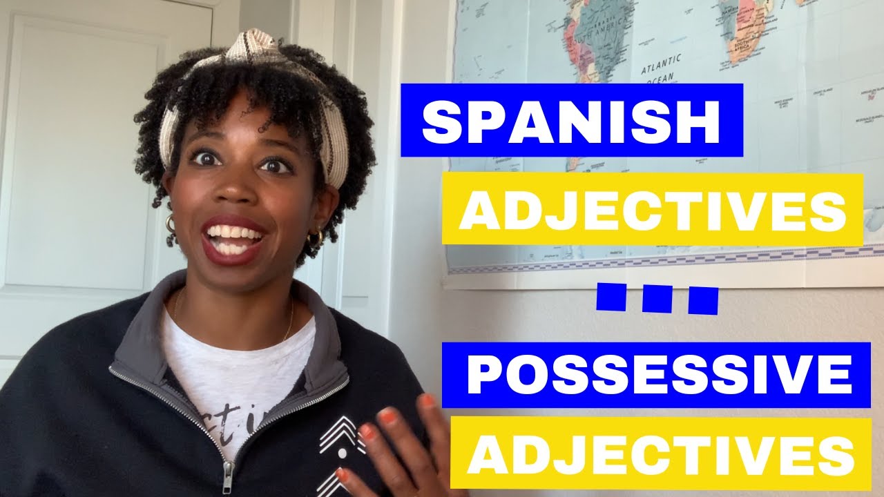 Mi casa, su casa??? Possessive Adjectives in Spanish - YouTube