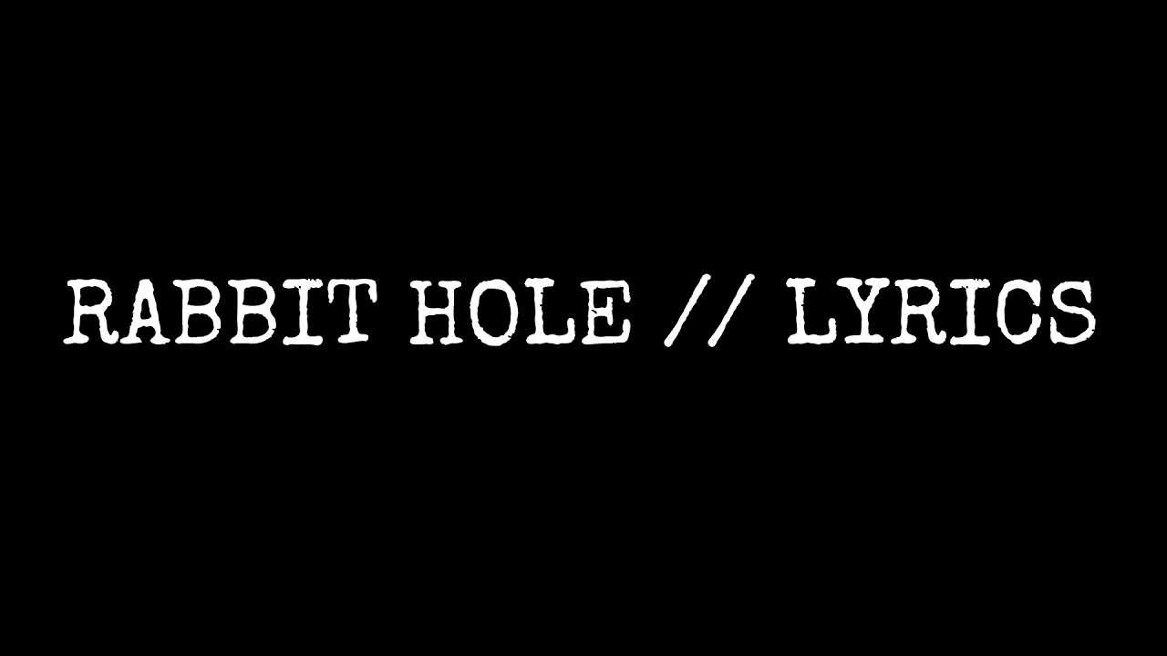 Rabbit Hole Lyrics - (SubUrban) - YouTube