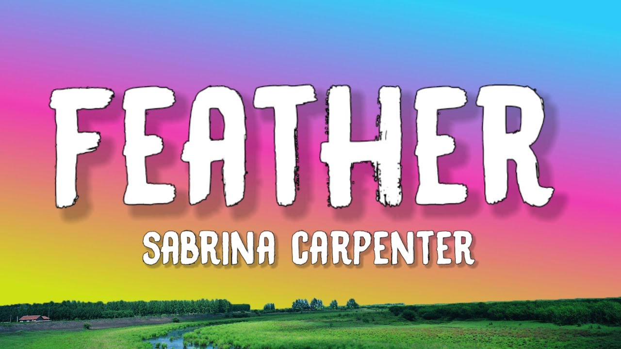 Sabrina Carpenter - Feather (Lyrics) - YouTube