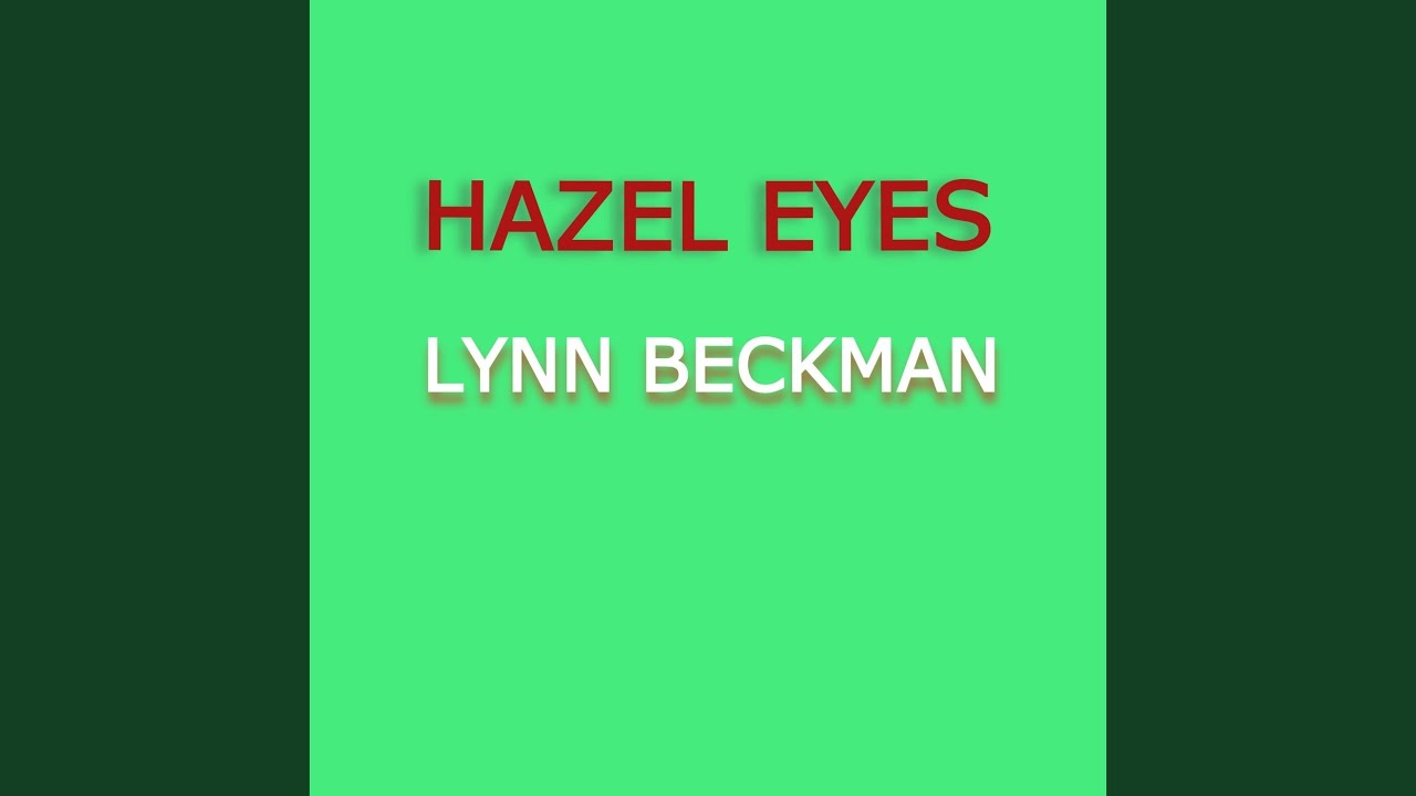 Hazel Eyes - YouTube