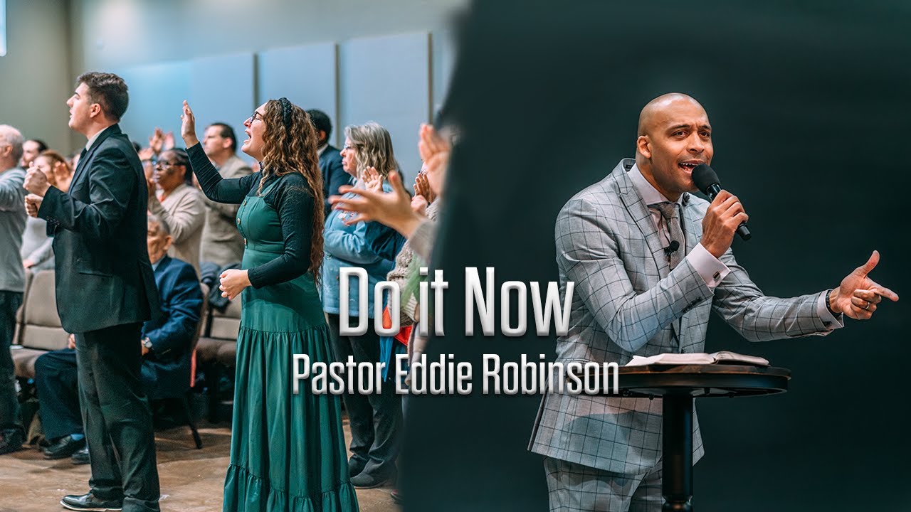 Do It Now | Pastor Eddie Robinson | Sunday, June 23, 2024 - YouTube